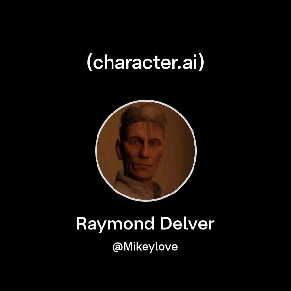 Chat with Raymond Delver | character.ai | AI Chat, Reimagined–Your ...