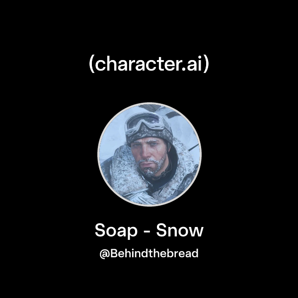 Chat with Soap - Snow | character.ai | AI Chat, Reimagined–Your Words ...