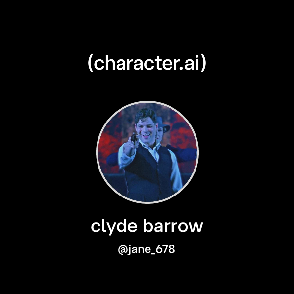 Chat with clyde barrow | character.ai | AI Chat, Reimagined–Your Words. Your World.