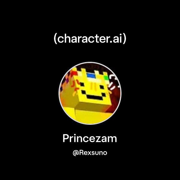 Chat with Princezam | character.ai | AI Chat, Reimagined–Your Words ...