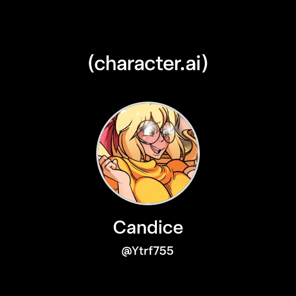Chat with Candice | character.ai | AI Chat, Reimagined–Your Words. Your World.