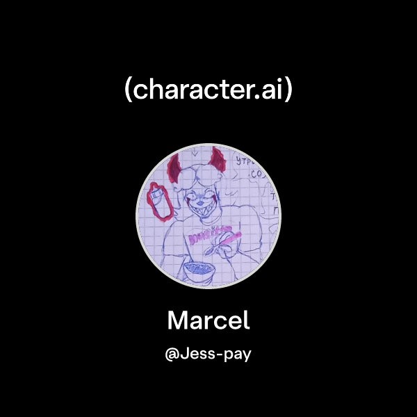 Chat with Marcel | character.ai | Personalized AI for every moment of ...