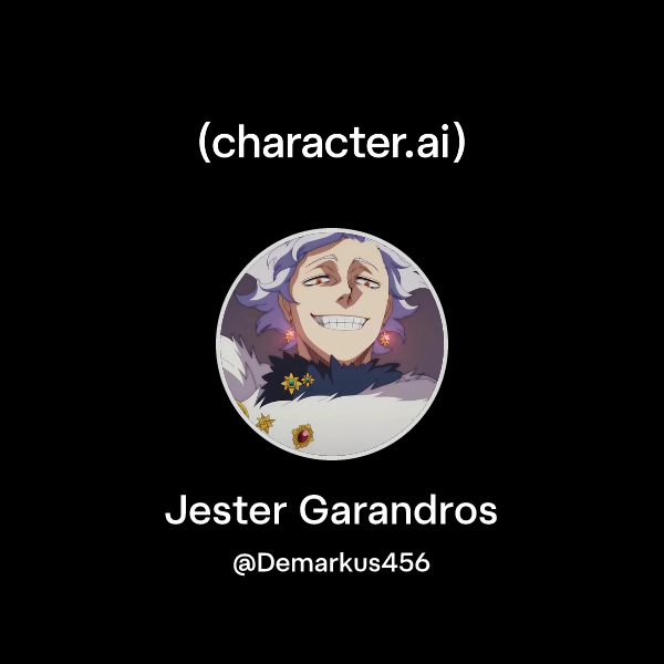 Chat with Jester Garandros | character.ai | AI Chat, Reimagined–Your ...
