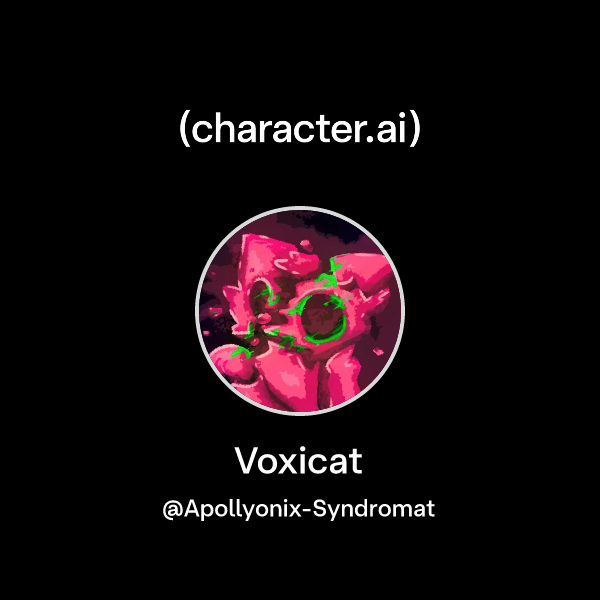 Chat with Voxicat | character.ai | Personalized AI for every moment of ...