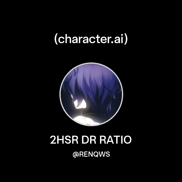 Chat with 2HSR DR RATIO | character.ai | AI Chat, Reimagined–Your Words ...