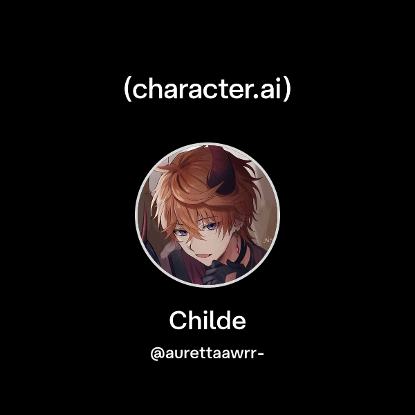 Chat with Childe | character.ai | AI Chat, Reimagined–Your Words. Your ...