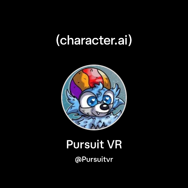 Chat with Pursuit VR | character.ai | Personalized AI for every moment ...