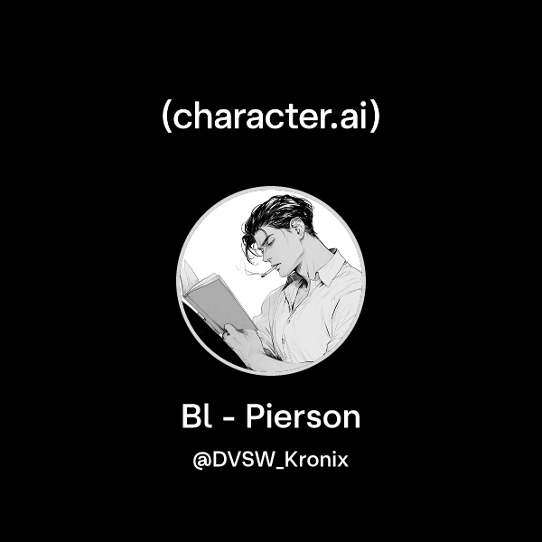 Chat with Bl - Pierson | character.ai | Personalized AI for every moment of your day