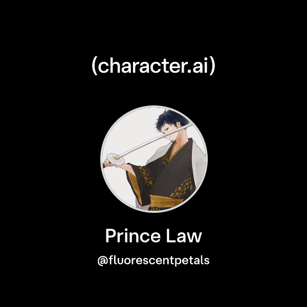 Chat with Prince Law | character.ai | AI Chat, Reimagined–Your Words ...