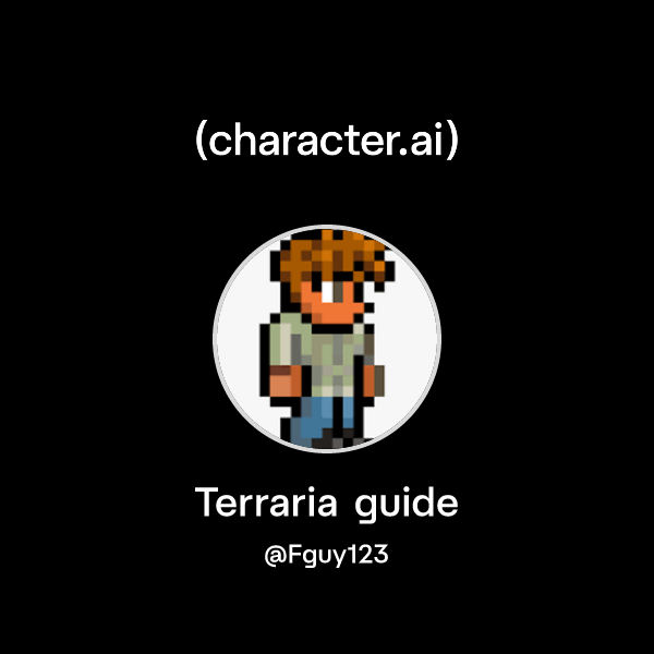 Chat with Terraria guide | character.ai | AI Chat, Reimagined–Your ...