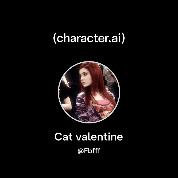 Chat with Cat valentine | character.ai | AI Chat, Reimagined–Your Words. Your World.