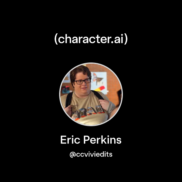 Chat with Eric Perkins | character.ai | Personalized AI for every ...