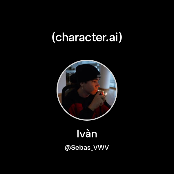 Chat with Ivàn | character.ai | Personalized AI for every moment of your day