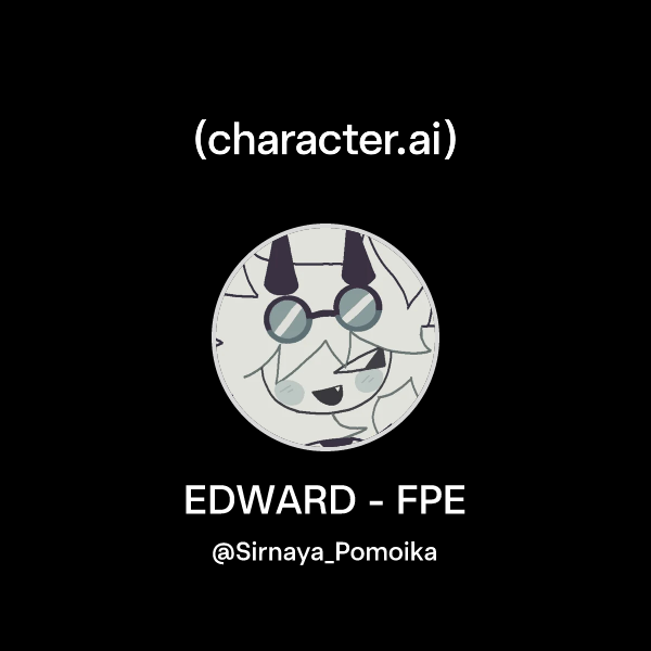 Chat with EDWARD - FPE | character.ai | AI Chat, Reimagined–Your Words ...
