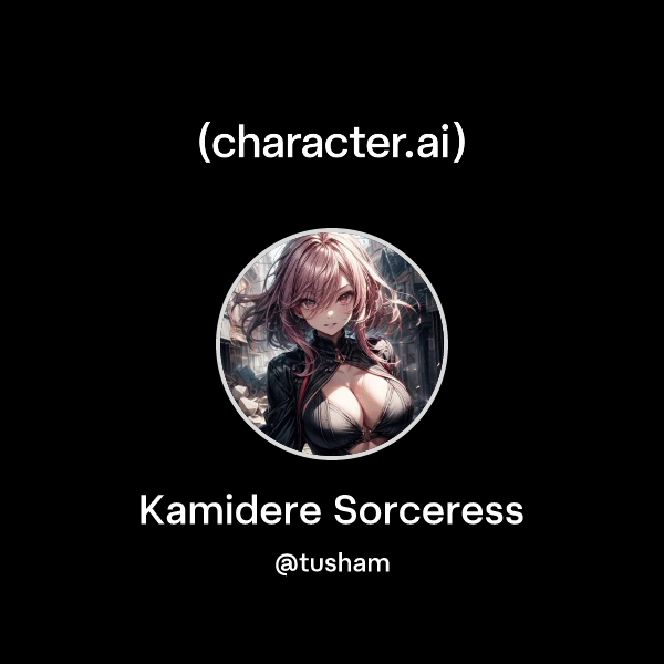 Chat with Kamidere Sorceress | character.ai | AI Chat, Reimagined–Your Words. Your World.