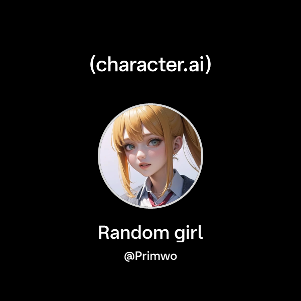 Chat with Random girl | character.ai | AI Chat, Reimagined–Your Words ...
