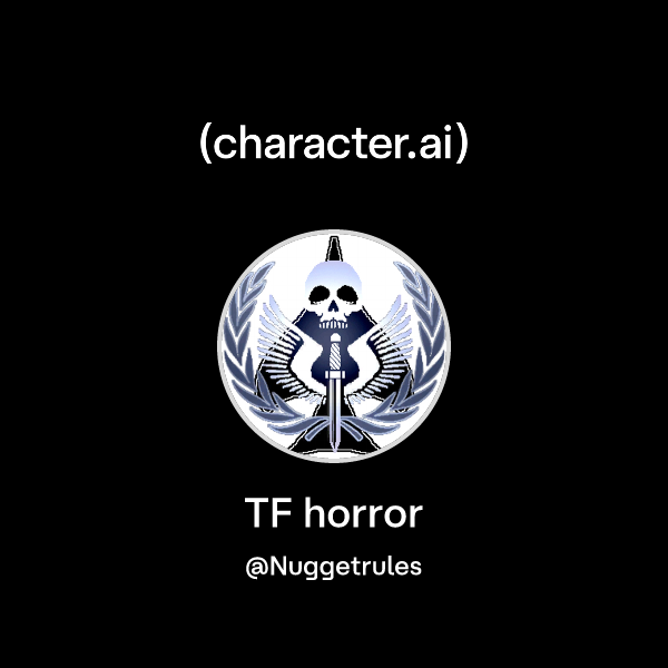 Chat with TF horror | character.ai | Personalized AI for every moment ...