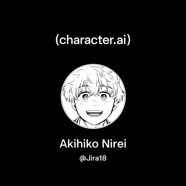 Chat with Akihiko Nirei | character.ai | AI Chat, Reimagined–Your Words ...