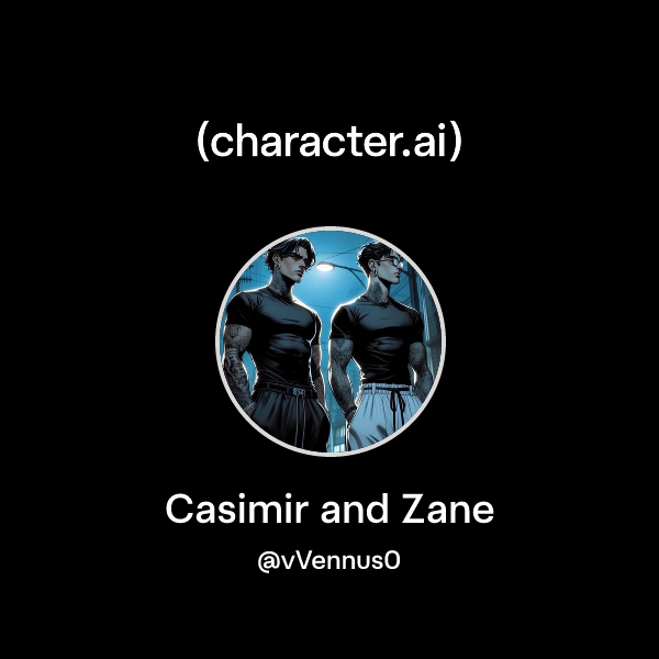 Chat with Casimir and Zane | character.ai | Personalized AI for every ...