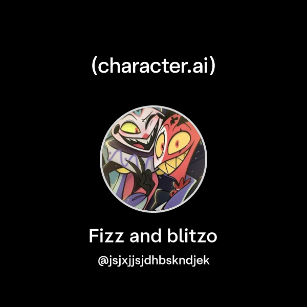 Chat with Fizz and blitzo | character.ai | AI Chat, Reimagined–Your ...