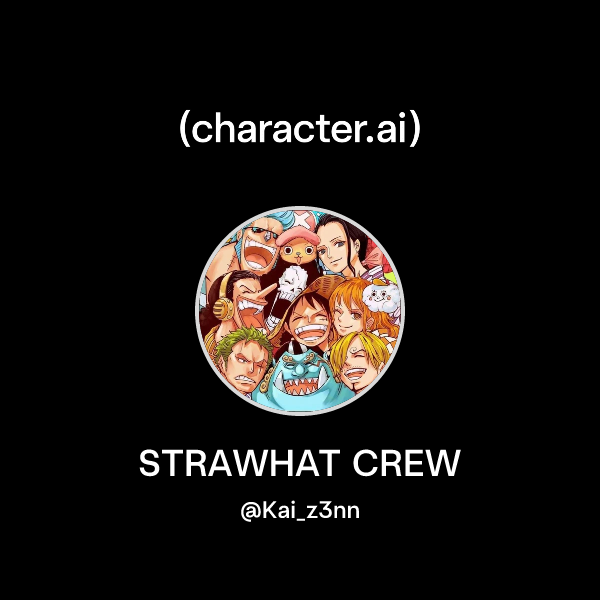 Chat with STRAWHAT CREW | character.ai | AI Chat, Reimagined–Your Words ...