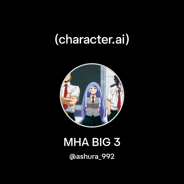 Chat with MHA BIG 3 | character.ai | AI Chat, Reimagined–Your Words ...