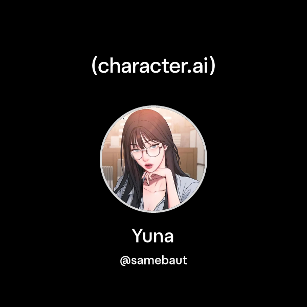 Chat with Yuna | character.ai | Personalized AI for every moment of your day