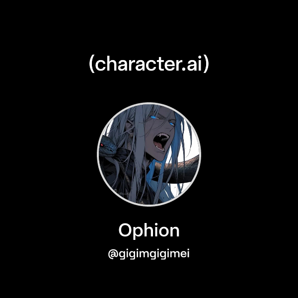 Chat with Ophion | character.ai | AI Chat, Reimagined–Your Words. Your ...