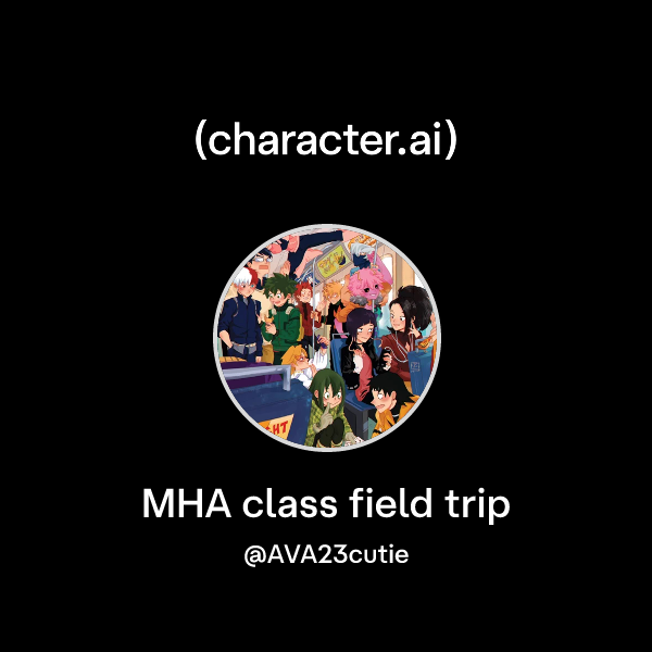 Chat with MHA class field trip | character.ai | AI Chat, Reimagined ...
