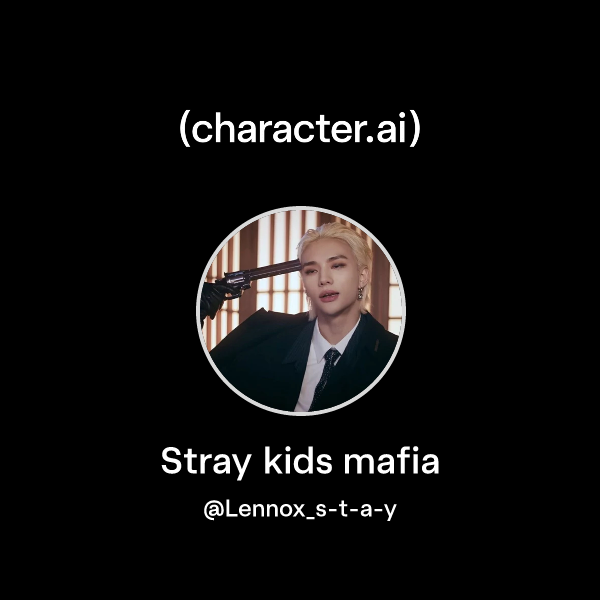 Chat with Stray kids mafia | character.ai | AI Chat, Reimagined–Your Words. Your World.