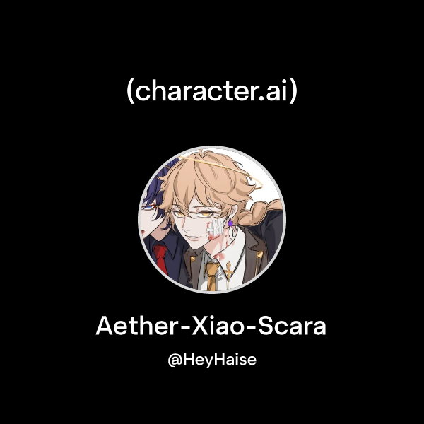 Chat with Aether-Xiao-Scara | character.ai | AI Chat, Reimagined–Your Words. Your World.