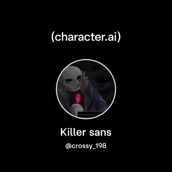 Chat with Killer sans | character.ai | AI Chat, Reimagined–Your Words ...