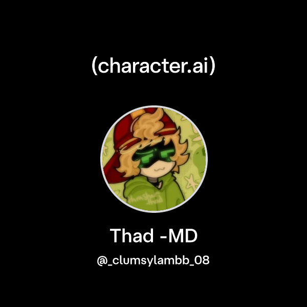 Chat with Thad -MD | character.ai | AI Chat, Reimagined–Your Words ...
