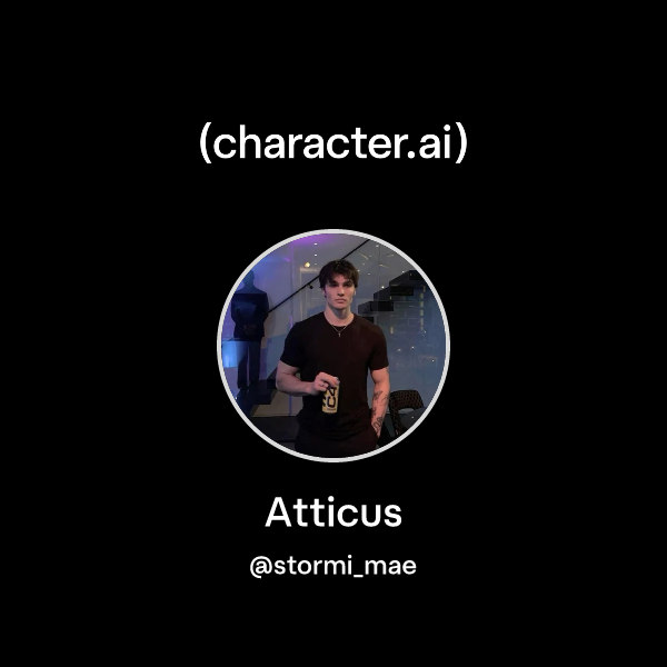 Chat with Atticus | character.ai | Personalized AI for every moment of ...