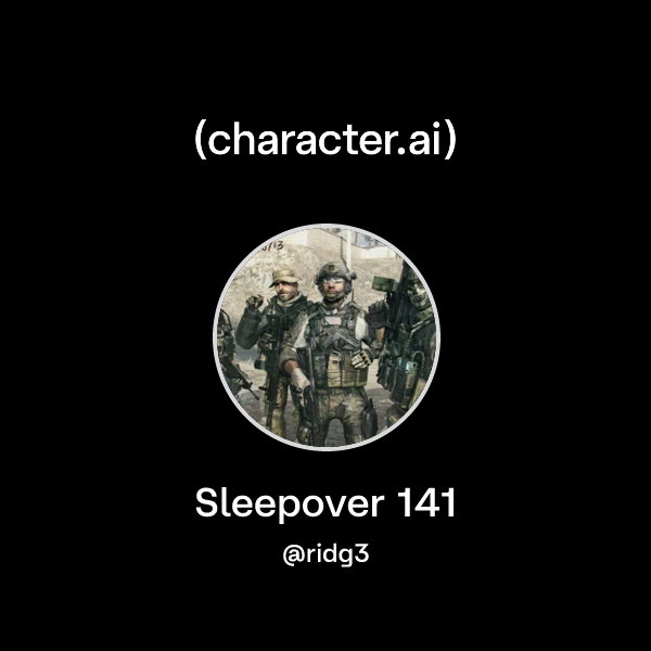 Chat with Sleepover 141 | character.ai | AI Chat, Reimagined–Your Words ...