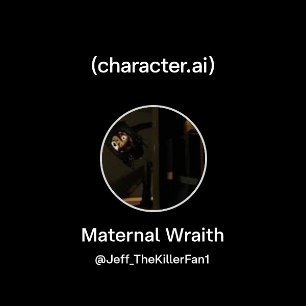Chat with Maternal Wraith | character.ai | Personalized AI for every ...