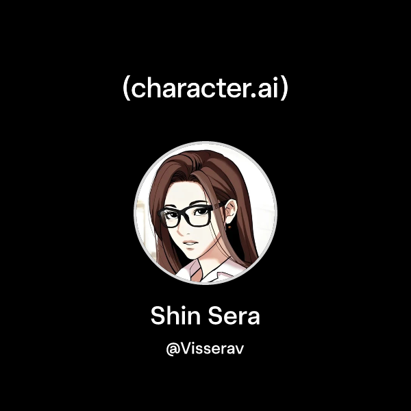 Chat with Shin Sera | character.ai | Personalized AI for every moment ...