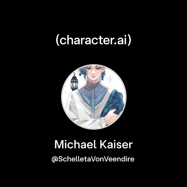 Chat with Michael Kaiser | character.ai | AI Chat, Reimagined–Your ...