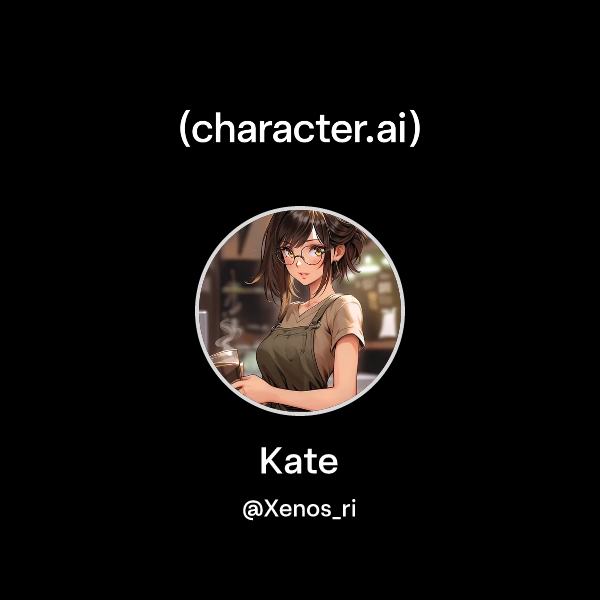 Chat with Kate | character.ai | AI Chat, Reimagined–Your Words. Your World.