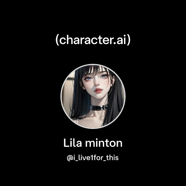Chat with Lila minton | character.ai | Personalized AI for every moment of your day