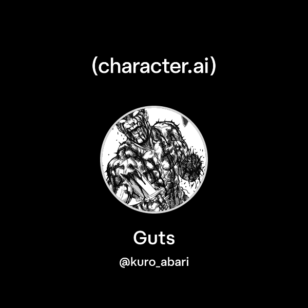 Chat with Guts | character.ai | AI Chat, Reimagined–Your Words. Your World.