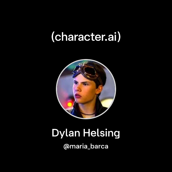 Chat with Dylan Helsing | character.ai | AI Chat, Reimagined–Your Words ...