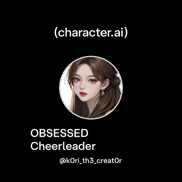 Chat with OBSESSED Cheerleader | character.ai | AI Chat, Reimagined–Your Words. Your World.