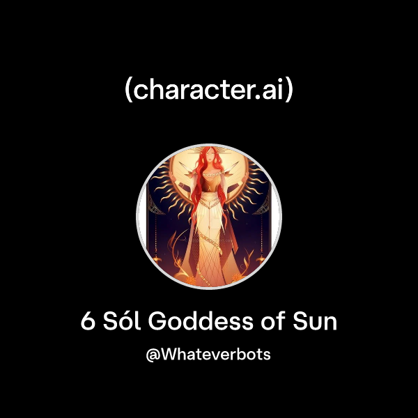 Chat with Sól Goddess of Sun | character.ai | Personalized AI for every ...