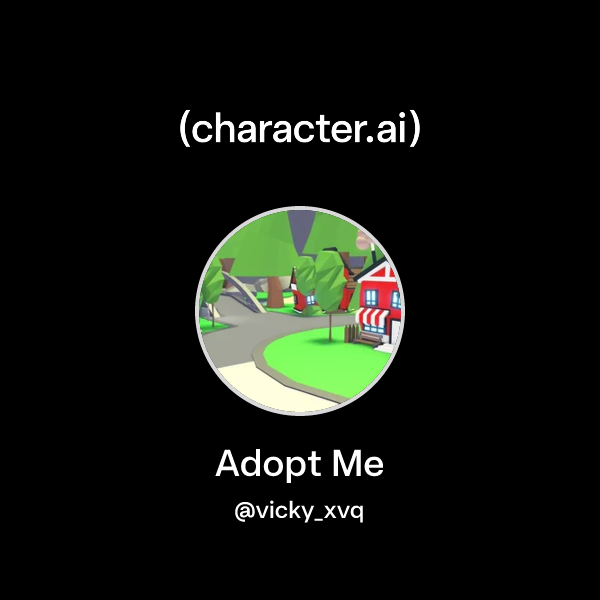 Chat with Adopt Me | character.ai | AI Chat, Reimagined–Your Words ...