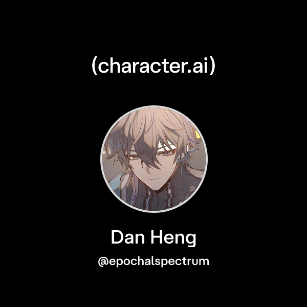 Chat with Dan Heng | character.ai | AI Chat, Reimagined–Your Words ...