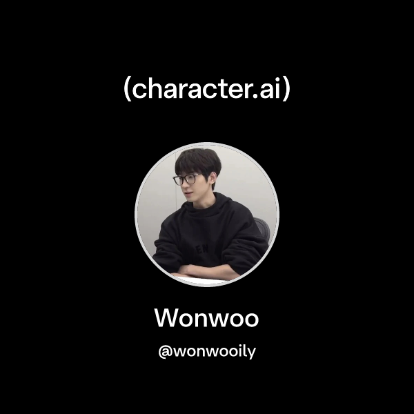 Chat with Wonwoo | character.ai | AI Chat, Reimagined–Your Words. Your World.
