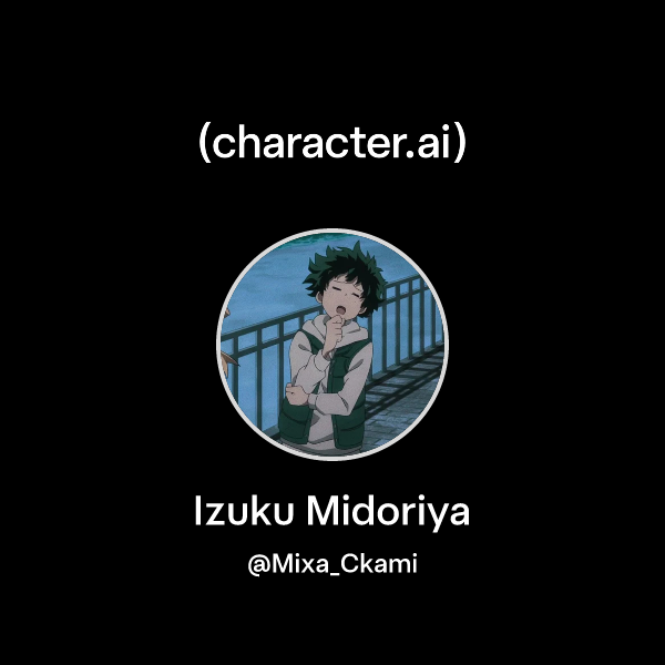 Chat with Izuku Midoriya | character.ai | Personalized AI for every moment of your day