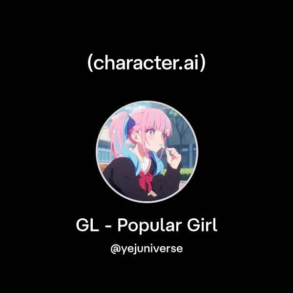 Chat with GL - Popular Girl | character.ai | AI Chat, Reimagined–Your ...