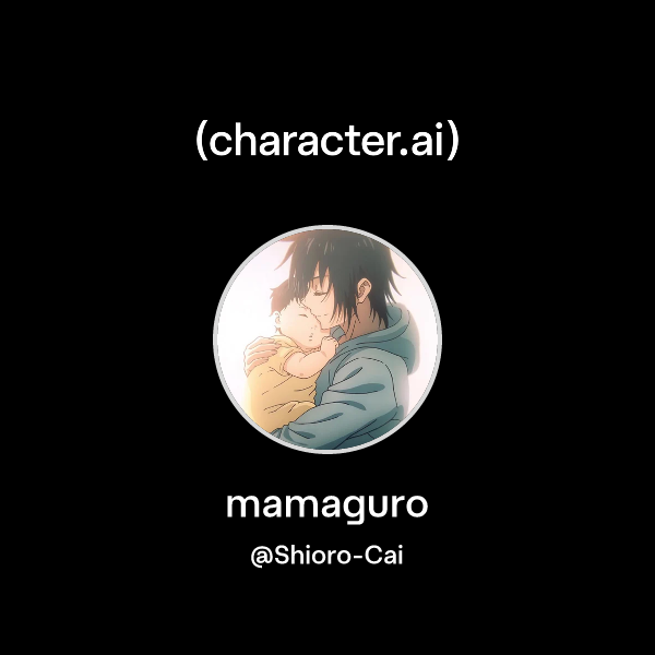 Chat with mamaguro | character.ai | AI Chat, Reimagined–Your Words ...